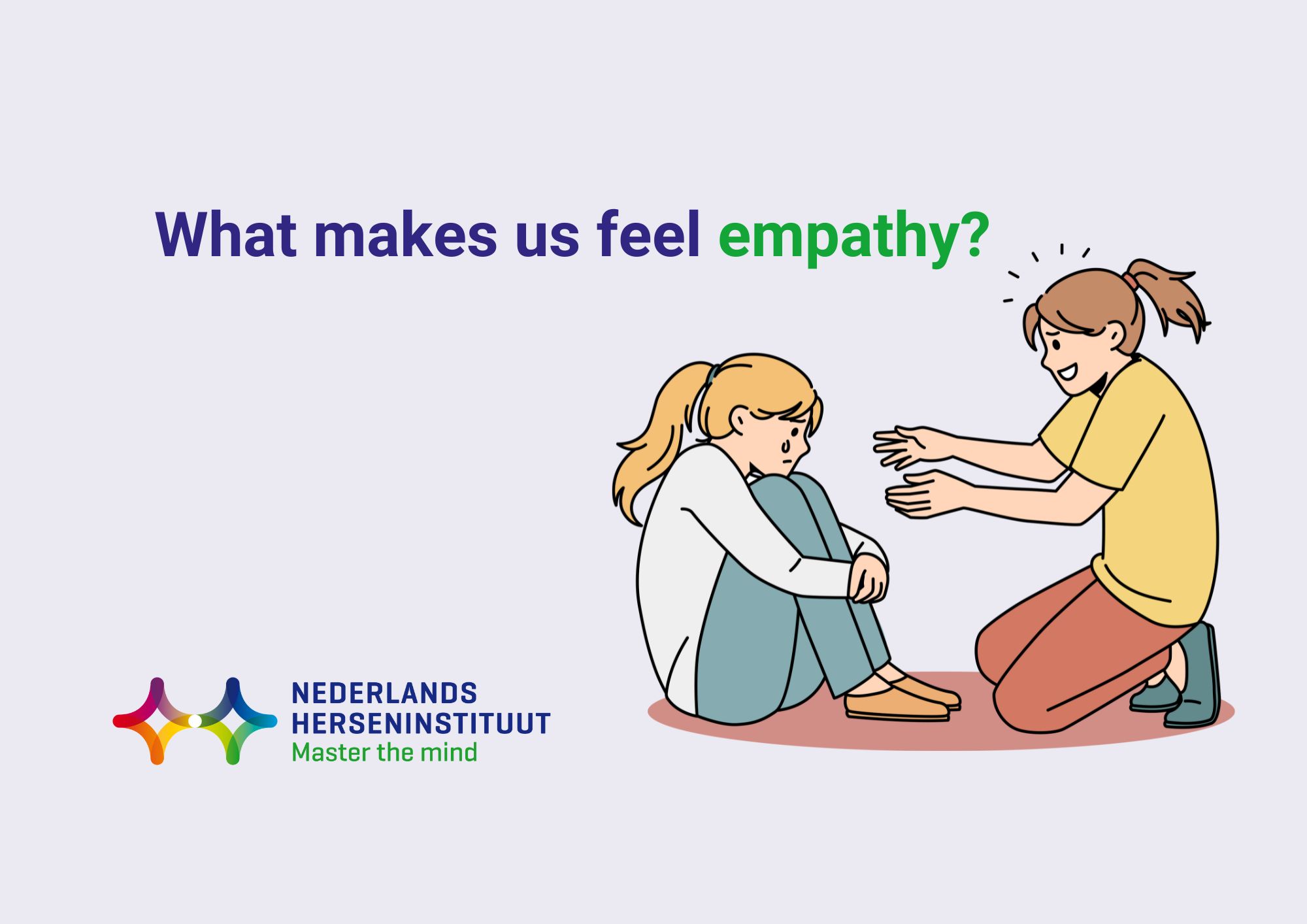 What makes us feel empathy? - Netherlands Institute for Neuroscience ...